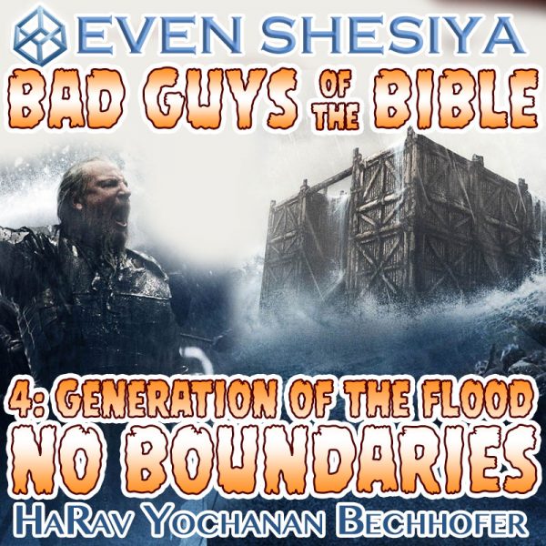 Bad Guys of the Bible 4: Generation of the Flood – No Boundaries – Even ...